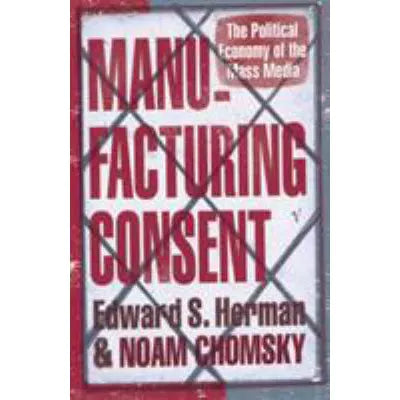 Manufacturing Consent, The Political Economy | Aquinas College